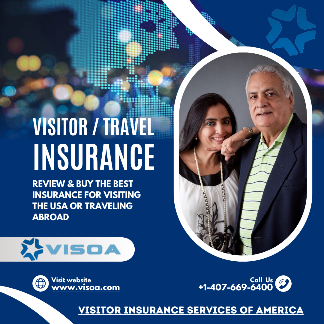VISOA: Visitors Insurance USA, Best Travel Medical Insurance