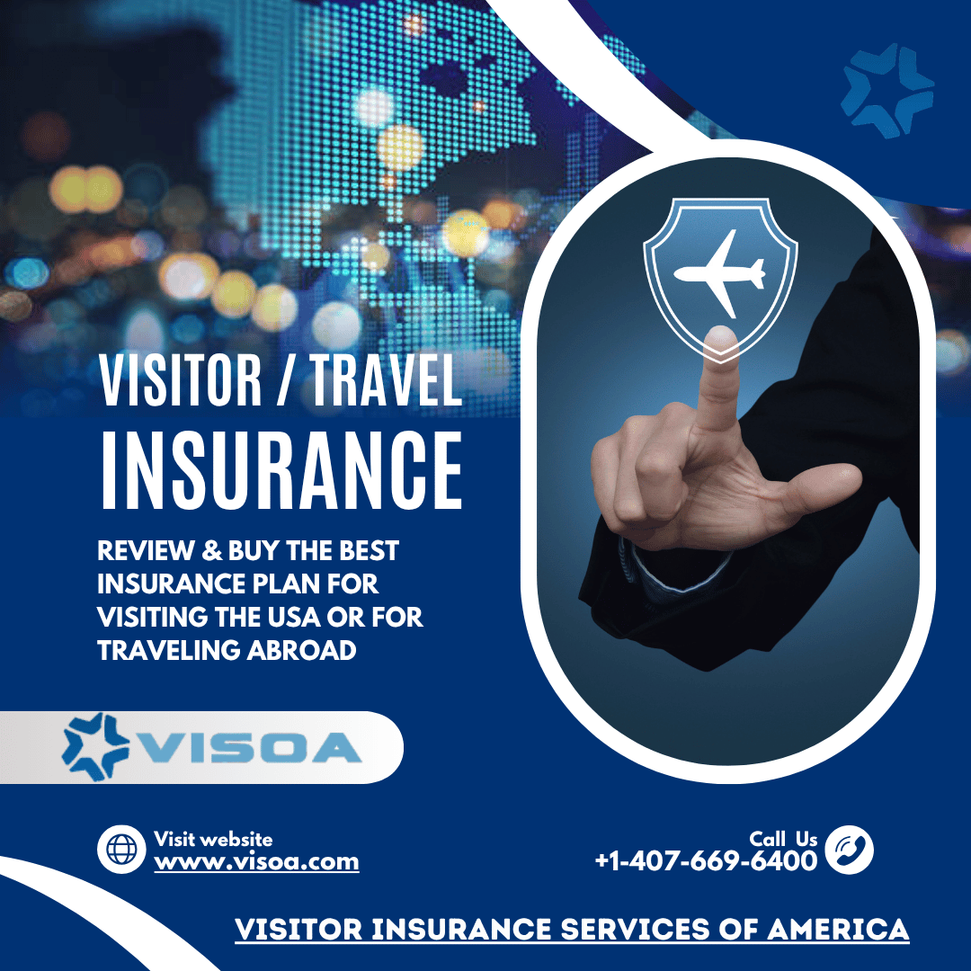 VISOA®: Visitor Insurance USA, International Travel Medical Plans
